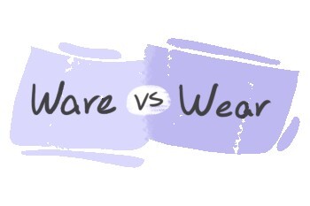 "Ware" vs. "Wear" in English | LanGeek
