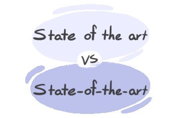 "State of the art" vs. "State-of-the-art" in English | LanGeek