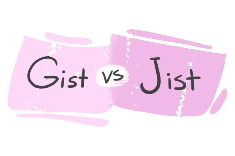 "Gist" vs. "Jist" in English | LanGeek