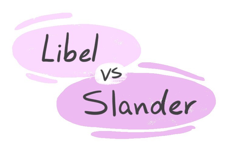 "Libel" vs. "Slander" in English | LanGeek