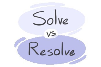 "Solve" vs. "Resolve" in English | LanGeek