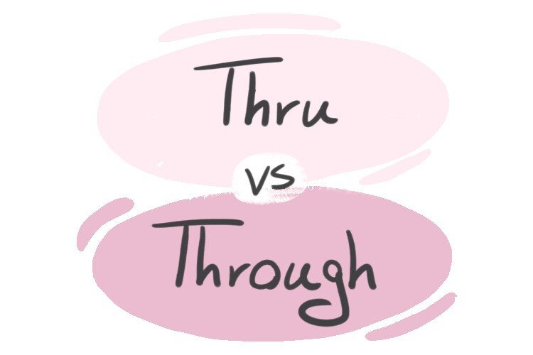 "Thru" vs. "Through" in the English Grammar | LanGeek