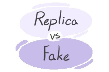 "Replica" vs. "Fake" in English | LanGeek