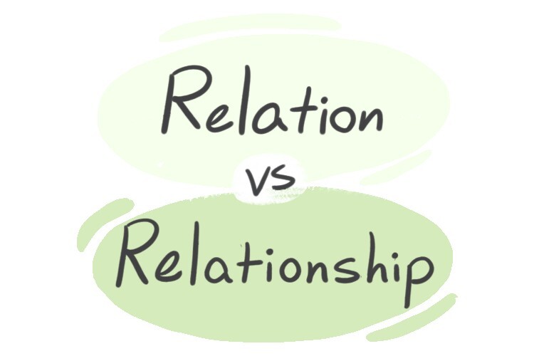  Relation Vs Relationship In English LanGeek