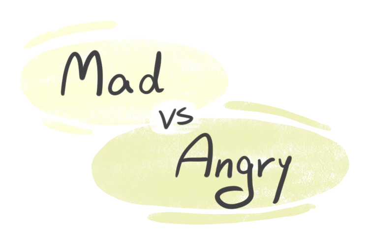 "Mad" vs. "Angry" in English | LanGeek