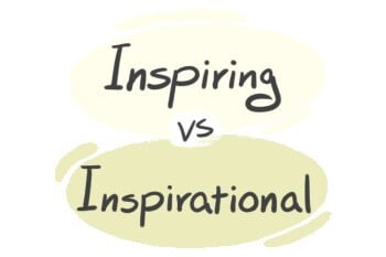 "Inspiring" vs. "Inspirational" in English | LanGeek