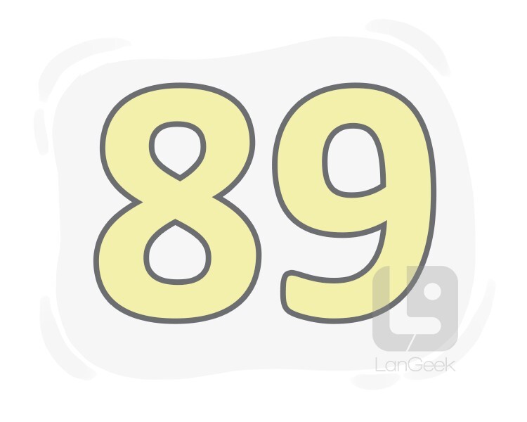 Definition & Meaning of "Eighty-nine" | LanGeek