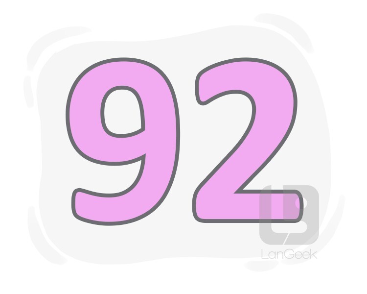 Definition & Meaning of "Ninety-two" | LanGeek