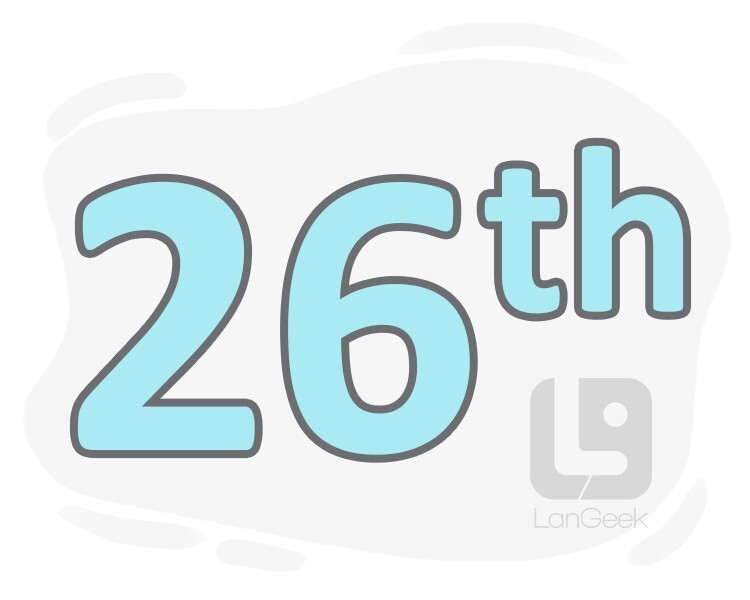Definition & Meaning of "Twenty-sixth" | LanGeek
