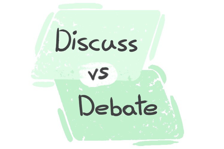 What is the difference between 'discuss' and 'debate'? | LanGeek