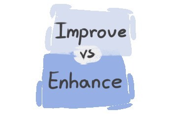 What is the difference between 'improve' and 'enhance'? | LanGeek