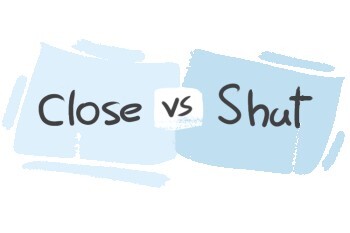 What is the difference between 'close' and 'shut'? | LanGeek