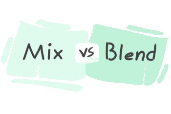 What is the difference between 'mix' and 'blend'? | LanGeek